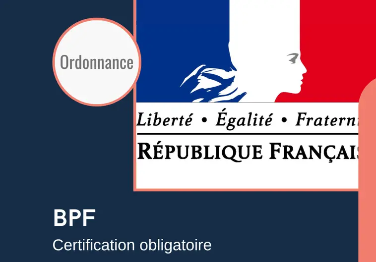 Bientôt une certification BPF obligatoire en France - France