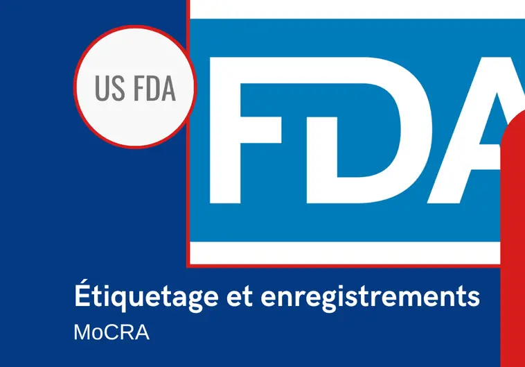 MoCRA : la US FDA publie un guide pour l'étiquetage et les ...
